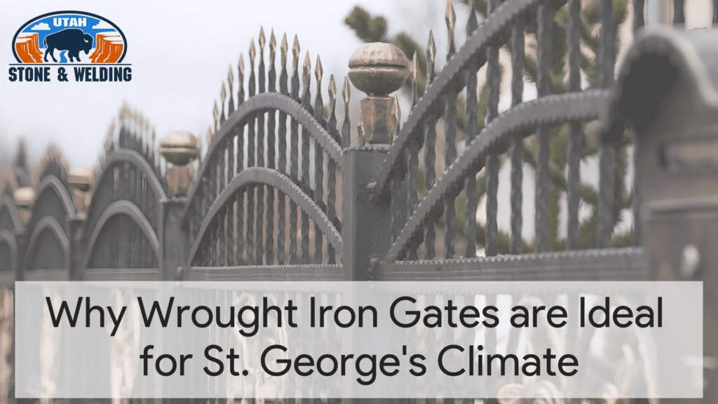 Why Wrought Iron Gates are Ideal for St. George's Climate - Utah Stone ...